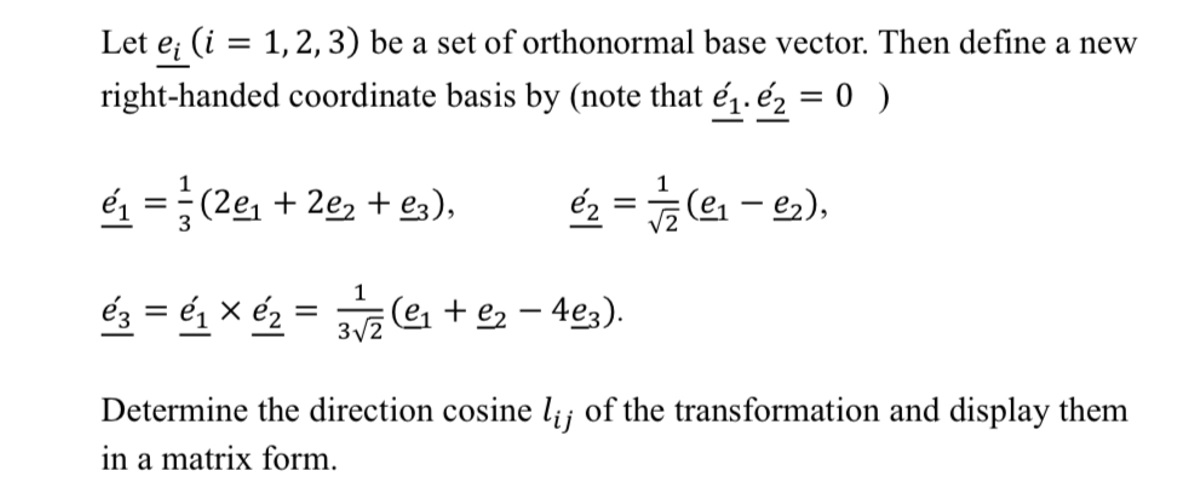 Solved Let ei?i=1,2,3 ﻿be a set of orthonormal base vector. | Chegg.com