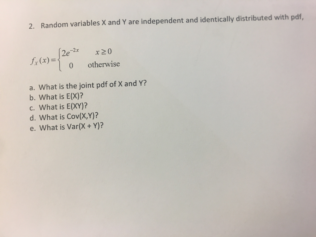Solved 2. Random variables X and Y are independent and | Chegg.com