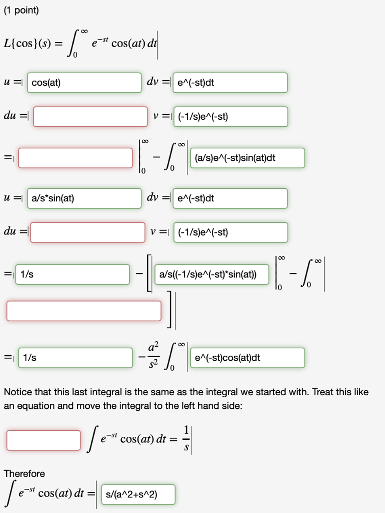 Solved (1 point) LIcos)(s) e-t cos(at) dt 0 11 =| | cos(at) | Chegg.com