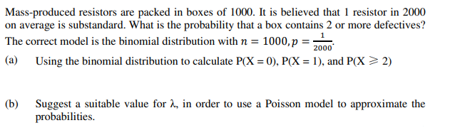 Solved Mass-produced resistors are packed in boxes of 1000 . | Chegg.com