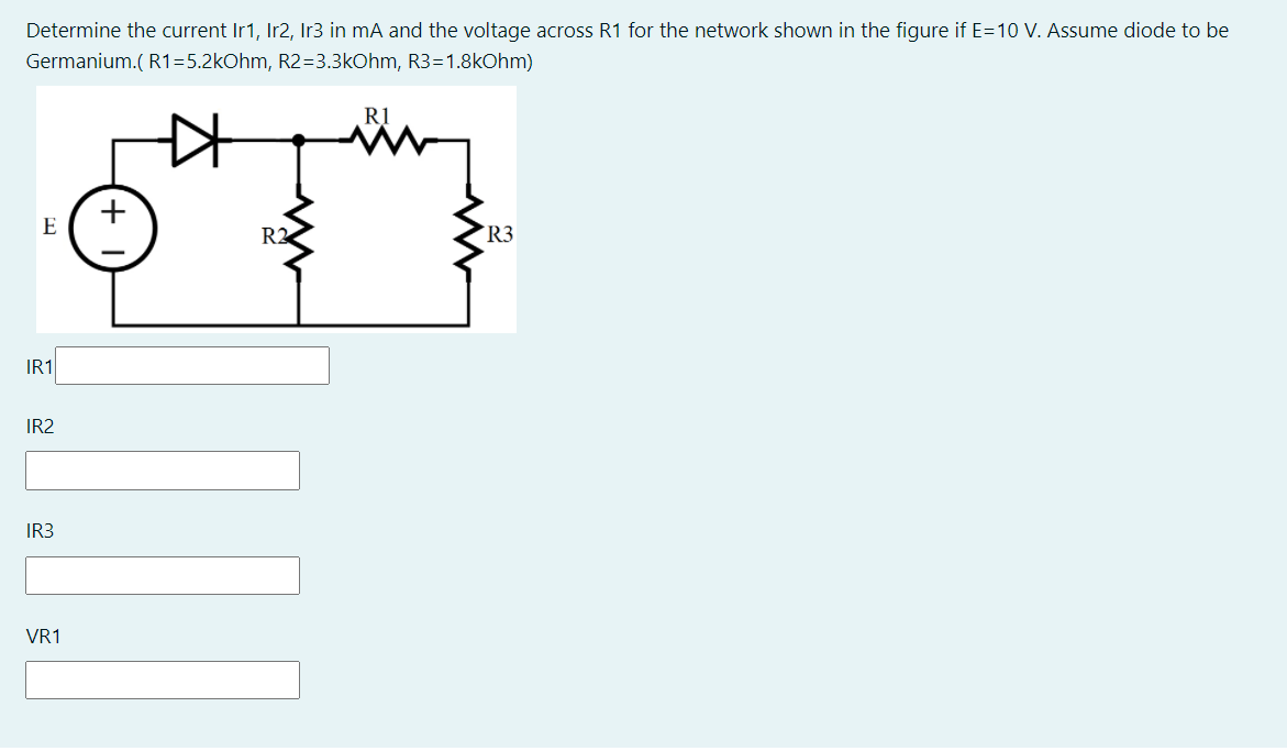 Solved Determine the current Ir1, Ir2, Ir3 in mA and the | Chegg.com