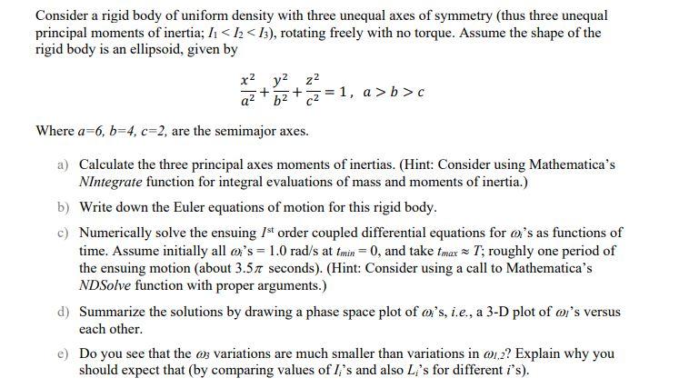 Solved + = +z=1, a > b> Consider a rigid body of uniform | Chegg.com