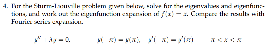 Solved 4. For the Sturm-Liouville problem given below, solve | Chegg.com