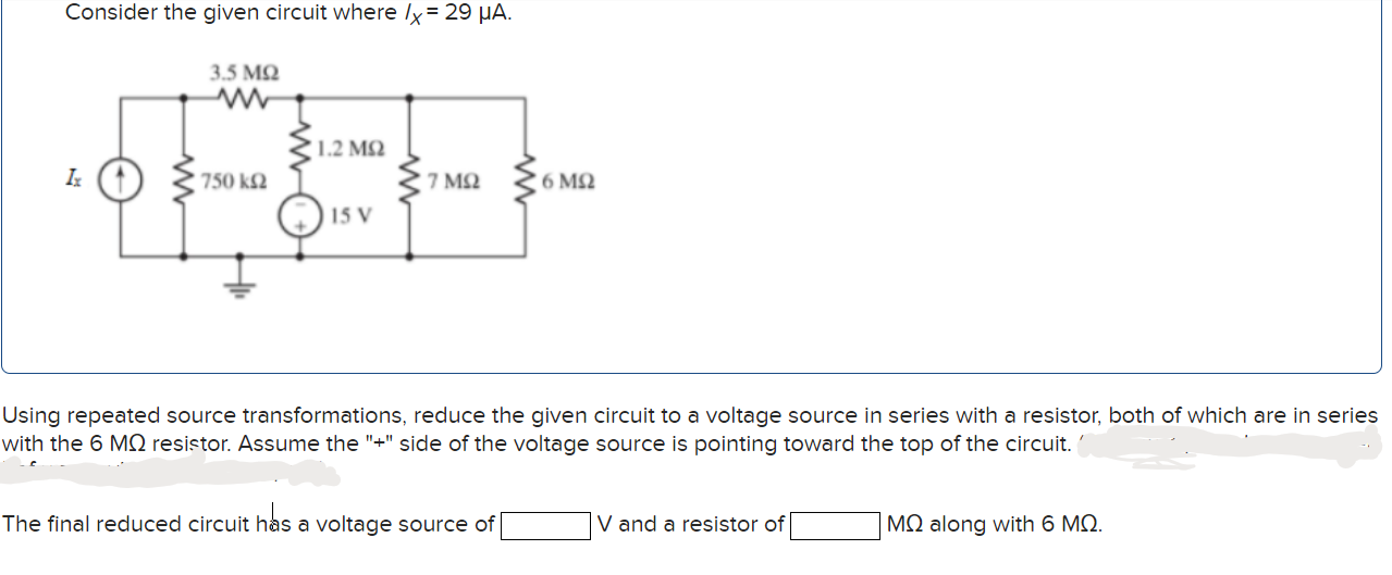 Solved Consider the given circuit where lx = 29 PA. 3.5 M2 | Chegg.com