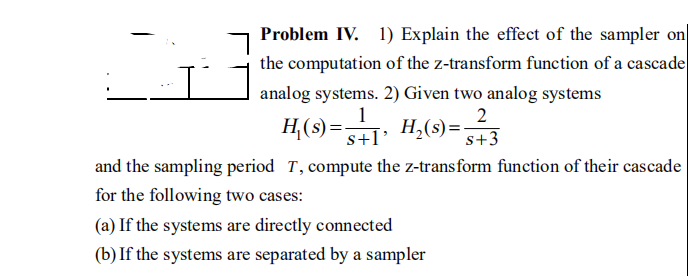 Solved Problem III. 1) How to use z-Transform to solve the | Chegg.com