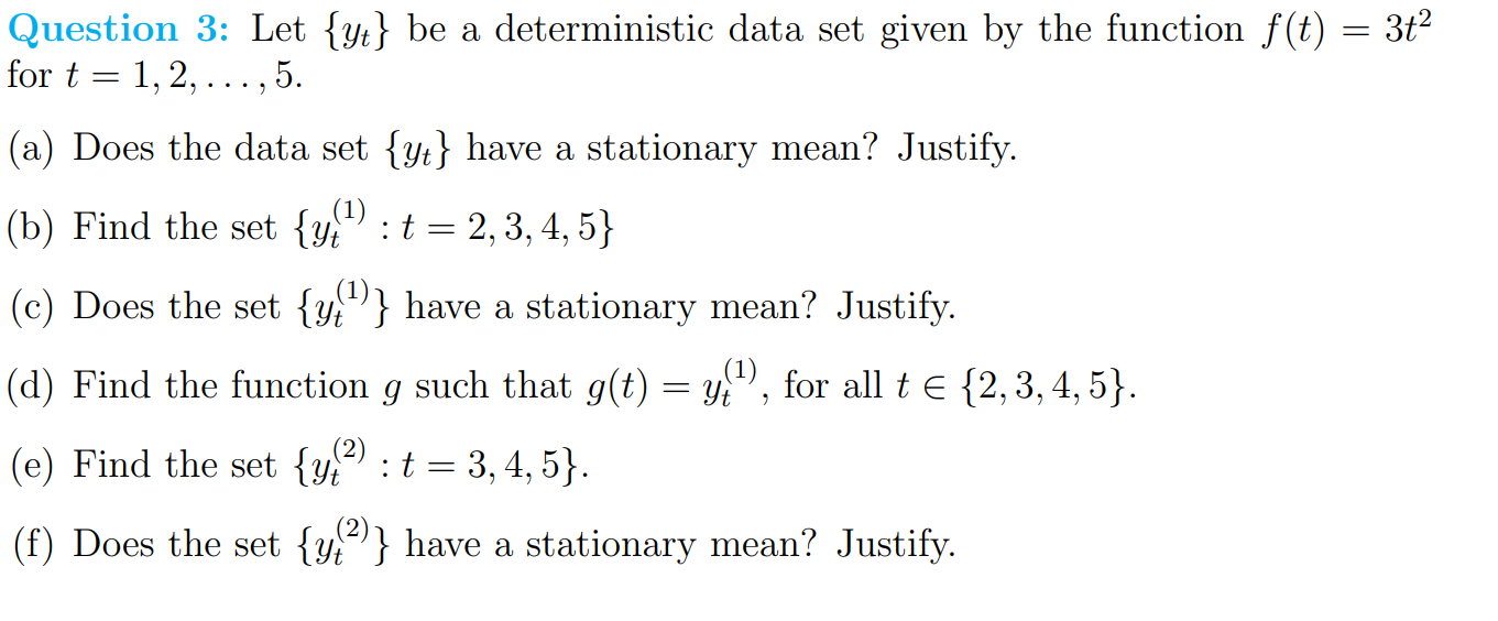 Solved Question 3: Let {yt} ﻿be a deterministic data set | Chegg.com