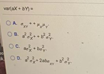 Solved var(ax + bY) = a ox σY O A x + + H xHy ОВ. 22 +b?. | Chegg.com
