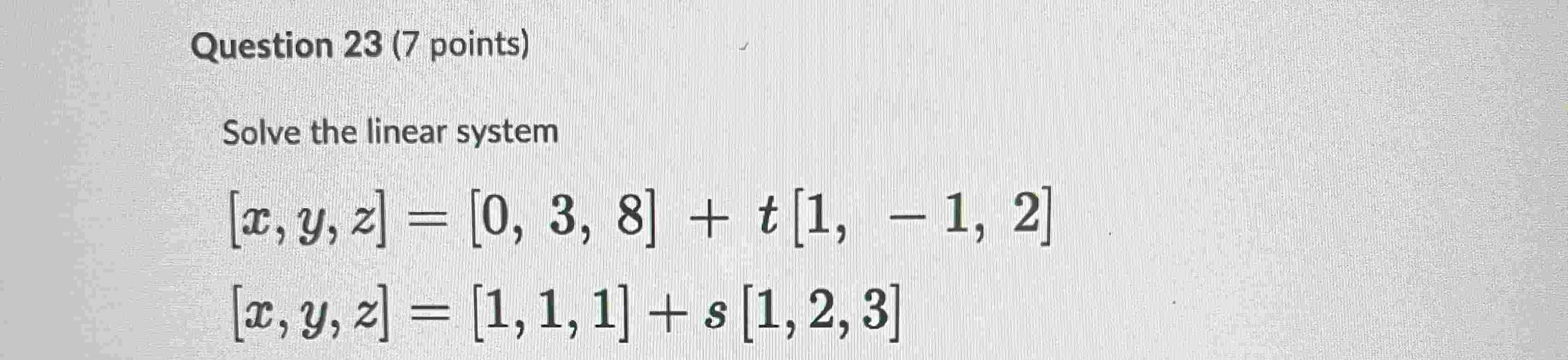 Question 23 (7 ﻿points)Solve the linear | Chegg.com
