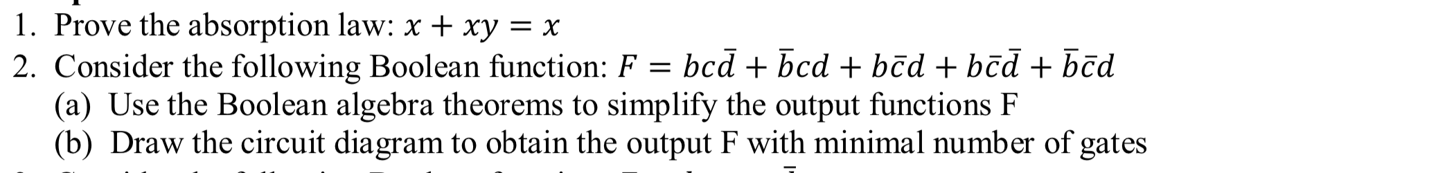 Solved 1. Prove the absorption law: x + xy = x 2. Consider | Chegg.com