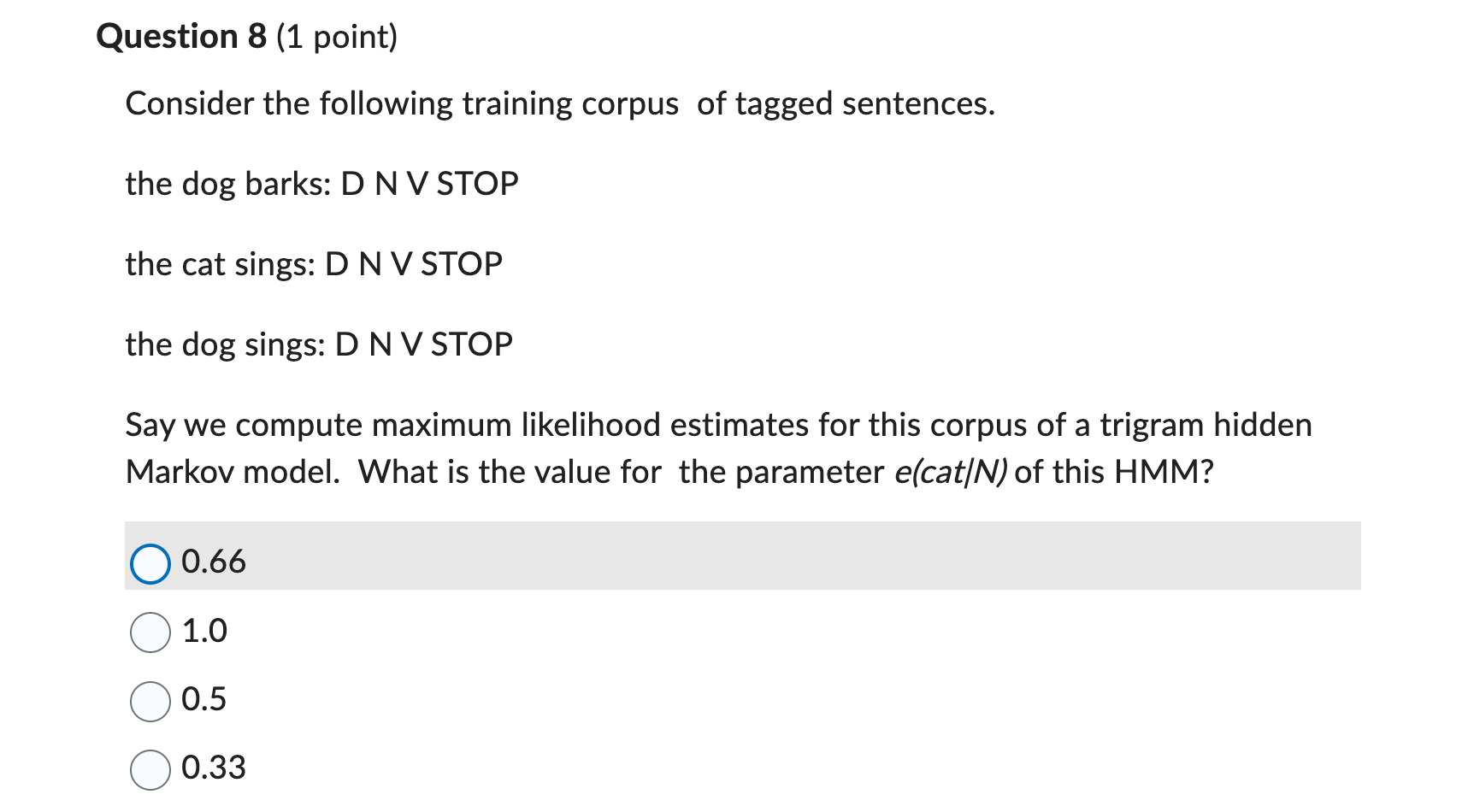 Solved Consider the following training corpus of tagged | Chegg.com
