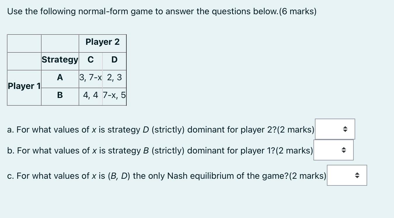 Solved Use the following normal-form game to answer the | Chegg.com