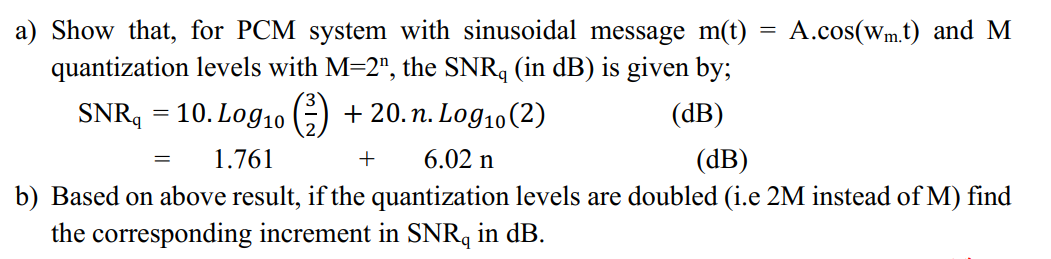 Solved a) Show that, for PCM system with sinusoidal message | Chegg.com