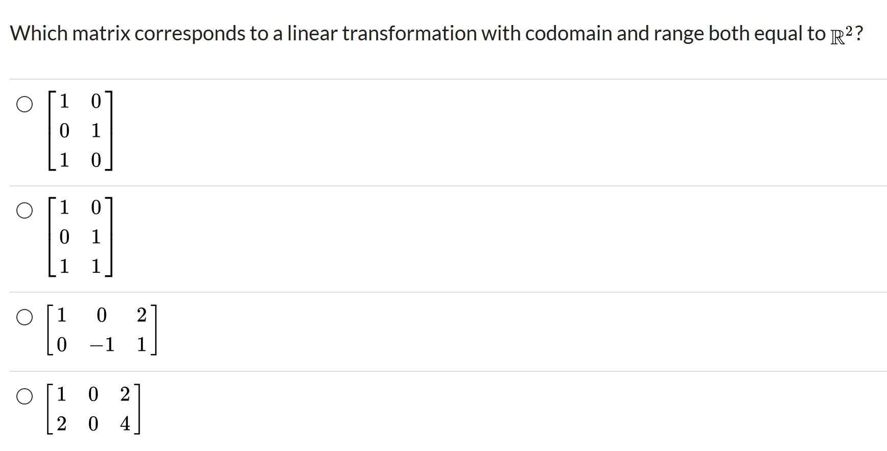 Solved Which matrix corresponds to a linear transformation | Chegg.com