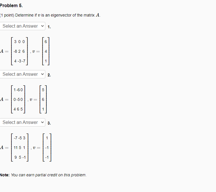 Solved Problem 5. 1 point) Determine if v is an eigenvector | Chegg.com