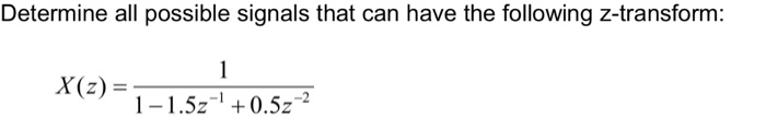 Solved Determine all possible signals that can have the | Chegg.com