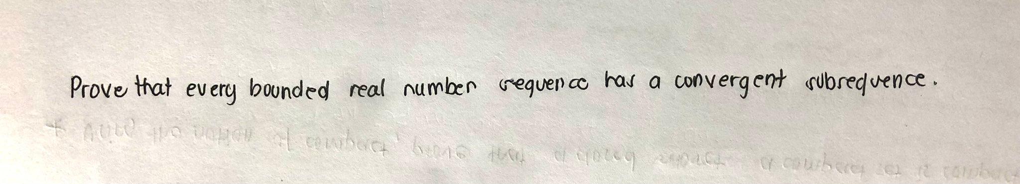 Solved Prove that every bounded real number requence has a | Chegg.com