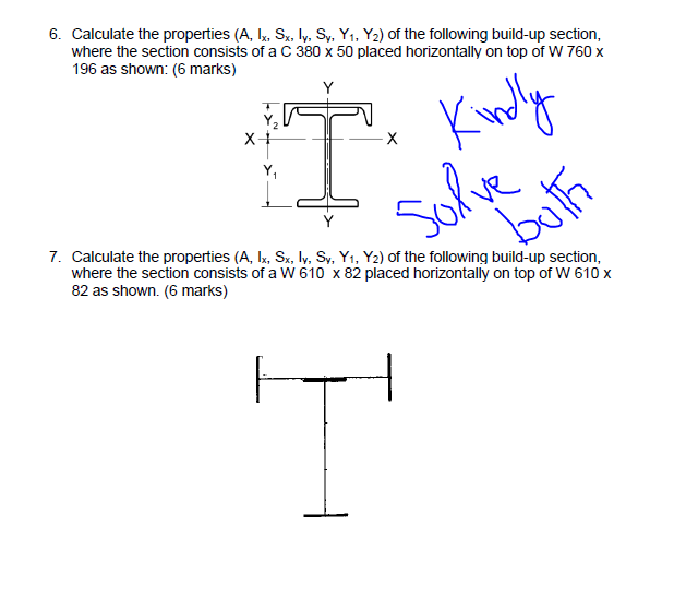 Solved 6 Calculate The Properties A Ix Sx Ly Sy Y1