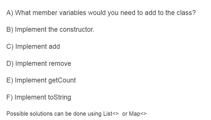 Solved Question 6) A Bag is an unordered collection of ints | Chegg.com