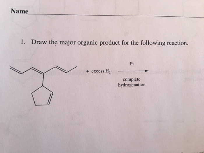 Solved Name 1. Draw the major organic product for the | Chegg.com