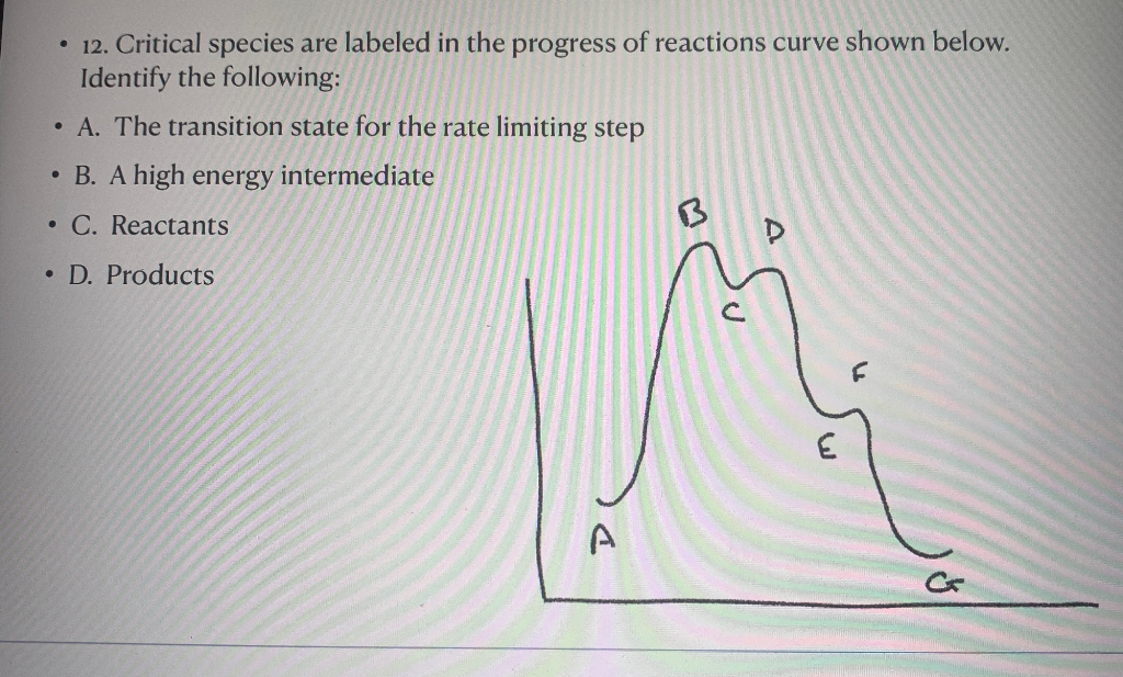Solved • 12. Critical species are labeled in the progress of | Chegg.com