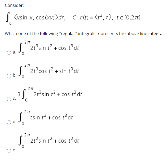 Solved Consider: | dr, C: r(t) = (t?, t), te[0,21] Which one | Chegg.com