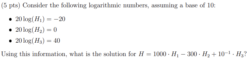 Solved (4 pts) Consider the following logarithmic numbers, | Chegg.com