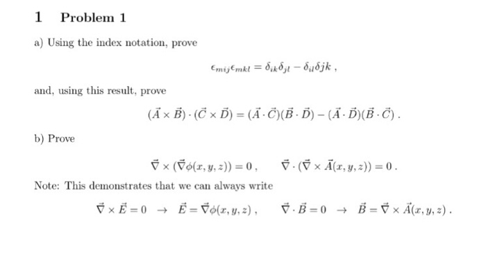 Solved 1 Problem 1 a) Using the index notation, prove and, | Chegg.com