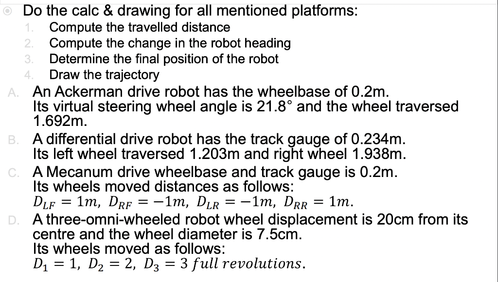 Solved Do the calc \& drawing for all mentioned platforms: | Chegg.com