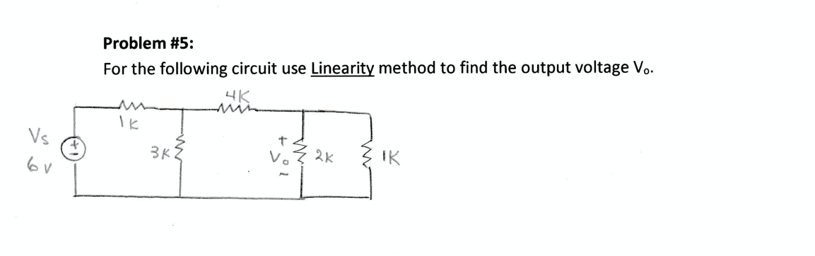 Solved Problem #5: For the following circuit use Linearity | Chegg.com