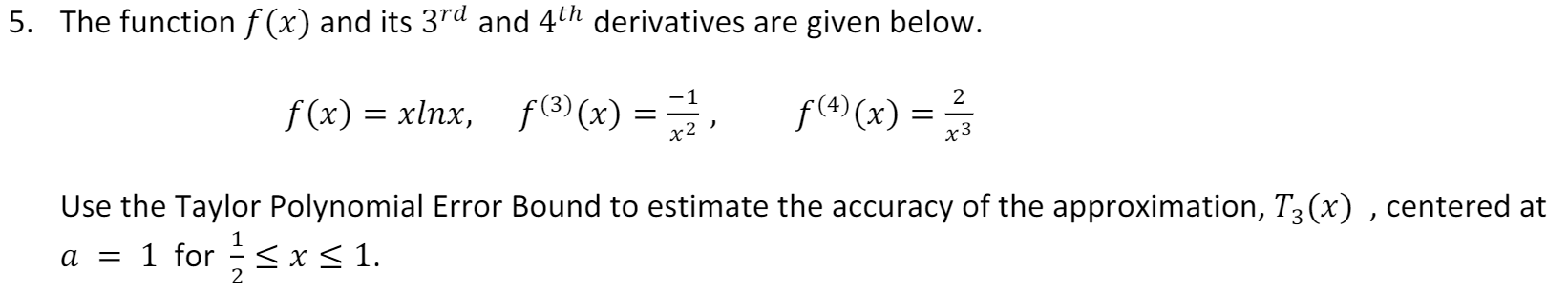 Solved 5. The function f(x) and its 3rd and 4th derivatives | Chegg.com