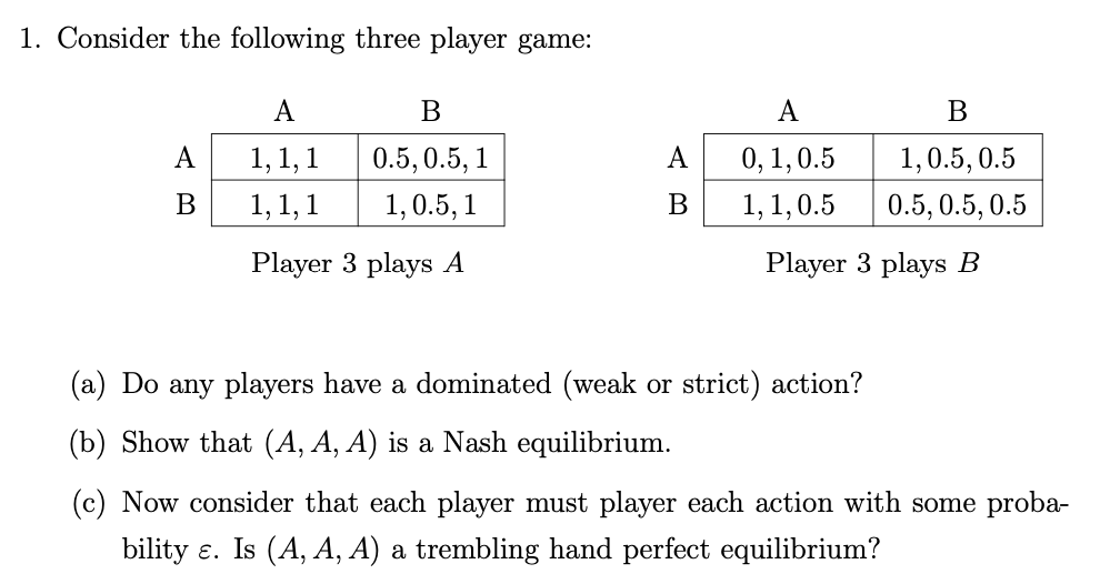 Solved Consider the following three player game:(see table | Chegg.com