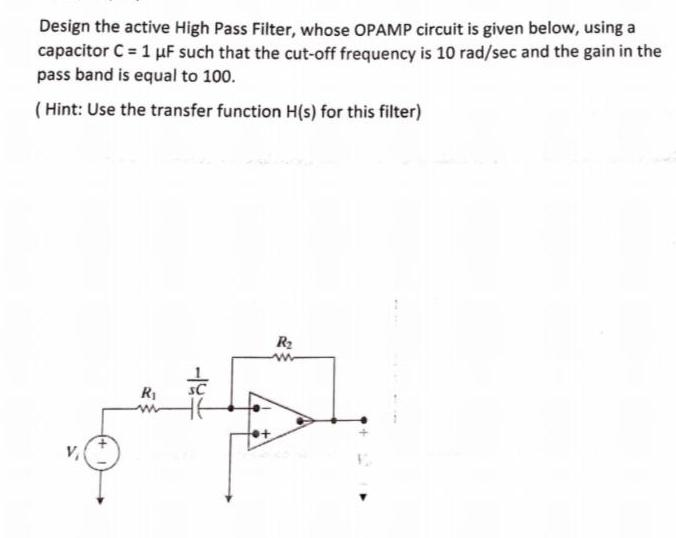 Solved Design the active High Pass Filter, whose OPAMP | Chegg.com
