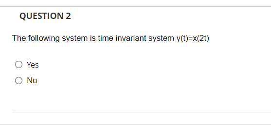 Solved The following system is time invariant system | Chegg.com