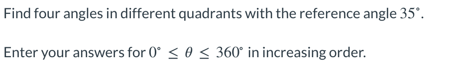 Solved Find four angles in different quadrants with the | Chegg.com