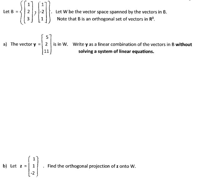 Solved Let B = fal 1172 1 212-21. Let W be the vector space | Chegg.com