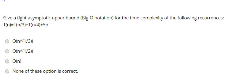 Give a tight asymptotic upper bound (Big-O notation) | Chegg.com