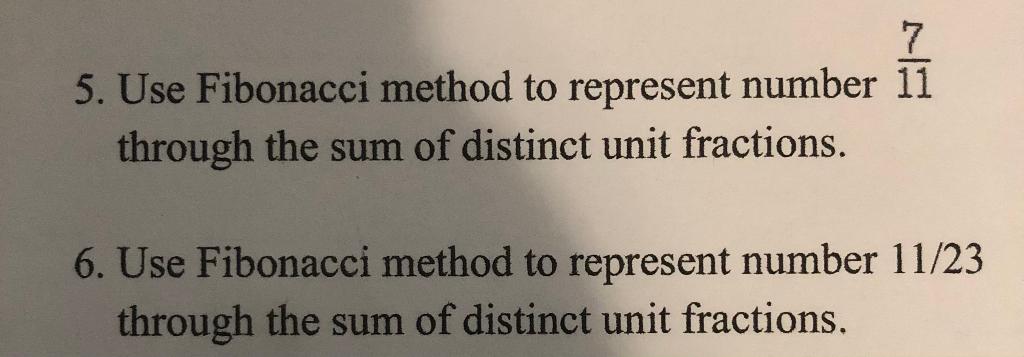 Solved 7 5. Use Fibonacci method to represent number 11 | Chegg.com