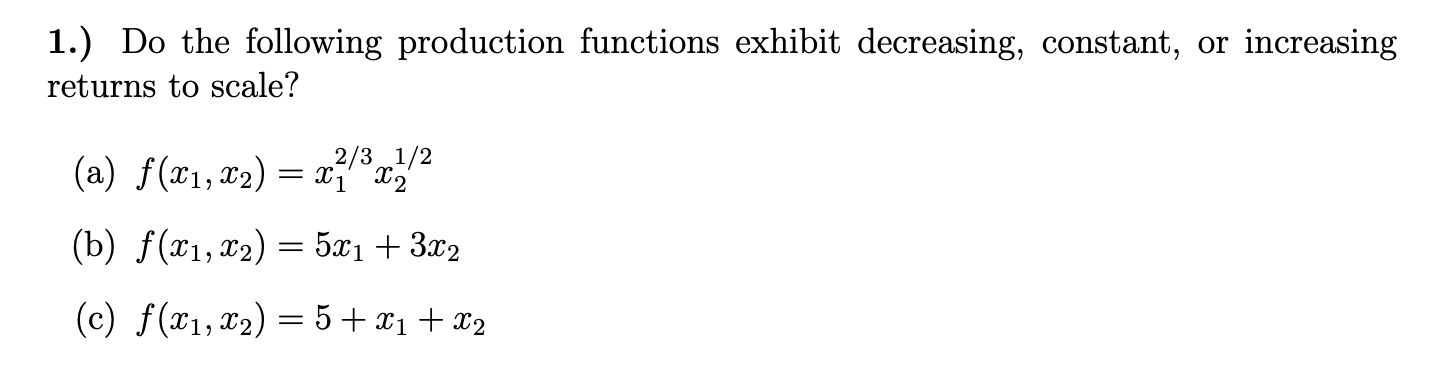Solved 1.)Do the following production functions exhibit | Chegg.com