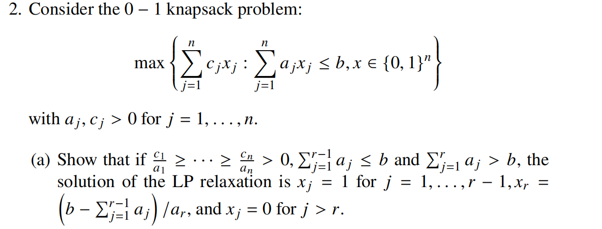 Solved 2. Consider the 0−1 knapsack problem: | Chegg.com