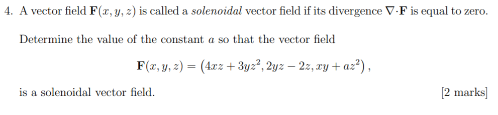 Solved 4. A vector field F(x, y, z) is called a solenoidal | Chegg.com