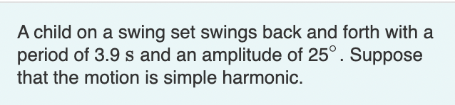 Solved A child on a swing set swings back and forth with a | Chegg.com