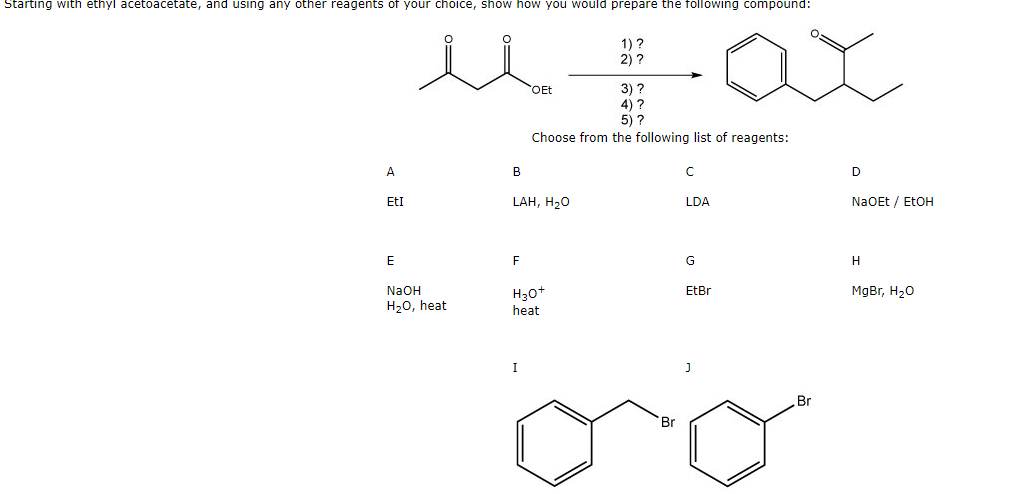 Solved Starting with ethyl acetoacetate, and using any other | Chegg.com