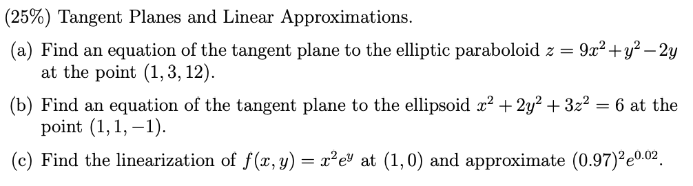 Solved (25%) Tangent Planes and Linear Approximations. (a) | Chegg.com