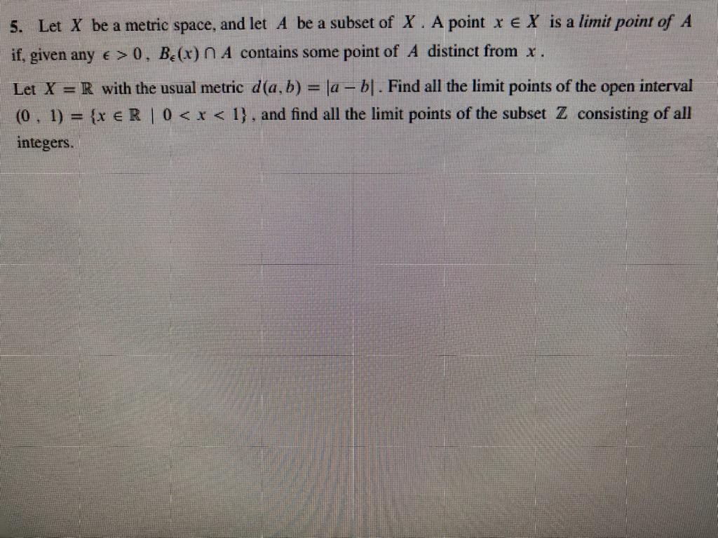 Solved 5. Let X be a metric space, and let A be a subset of | Chegg.com
