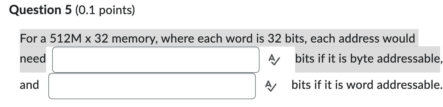 Solved For a 512M×32 memory, where each word is 32 bits, | Chegg.com