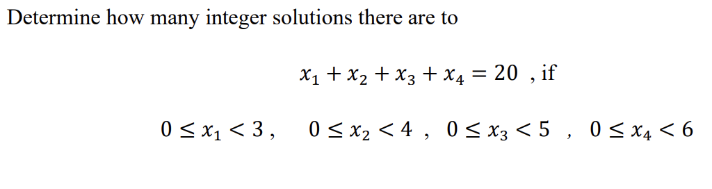 Solved Determine how many integer solutions there are to | Chegg.com