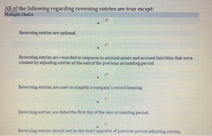 Solved All Of The Following Regarding Reversing Entries Are