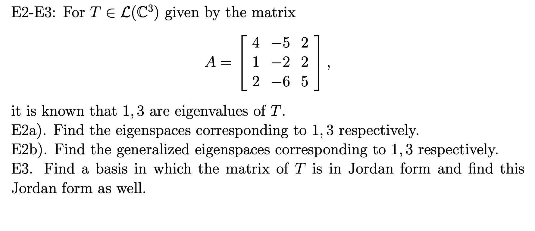 Solved E2-E3: For TEL(C3) given by the matrix A= 4 -5 2 1 -2 | Chegg.com