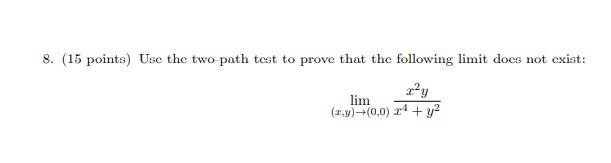 Solved 8. (15 points) Use the two-path test to prove that | Chegg.com