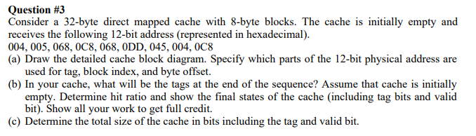 Solved Question #3 Consider a 32-byte direct mapped cache | Chegg.com Solved Question #3 Consider a 32-byte direct mapped cache | Chegg.com